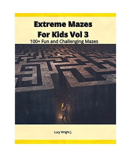 EXTREME MAZES FOR Kids Vol 3: 100+ Fun and Challenging Mazes, Wright J ...