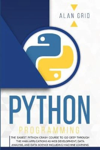 Python Programming The Easiest Python Crash Course To Go Deep Through The £1946 Picclick Uk