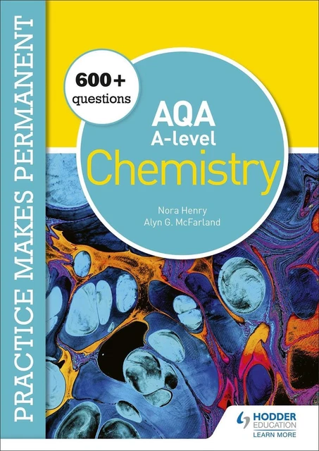 PRACTICE MAKES PERMANENT: 600+ Questions for Aqa A-level Chemistry by ...
