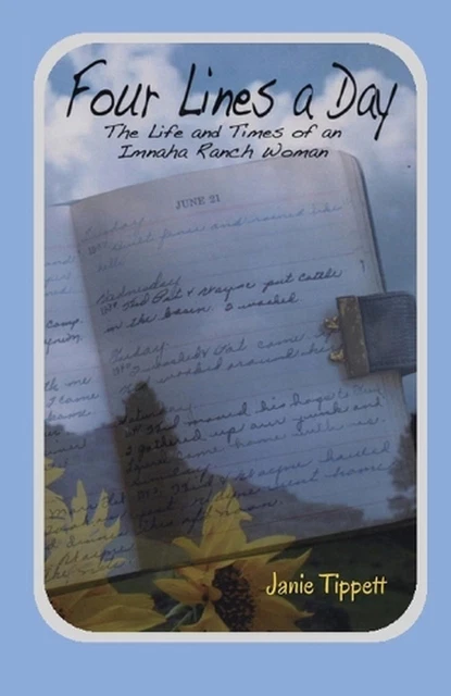 FOUR LINES A Day: The Life and Times of an Imnaha Ranch Woman by Janie ...