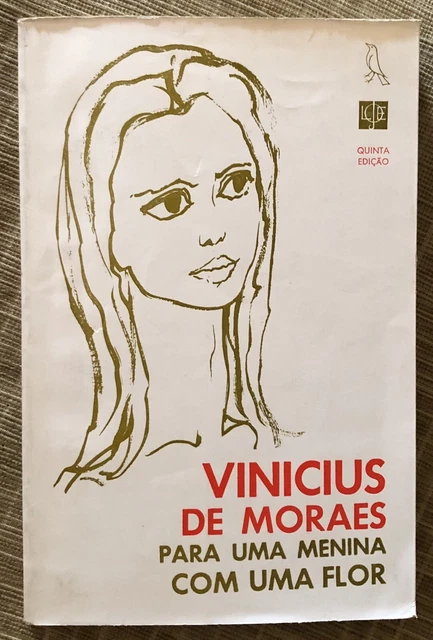 LIVRE RARE 1973 VINICIUS DE MORAES : PARA UMA MENINA COM UMA FLOR EUR 35,00 - PicClick FR