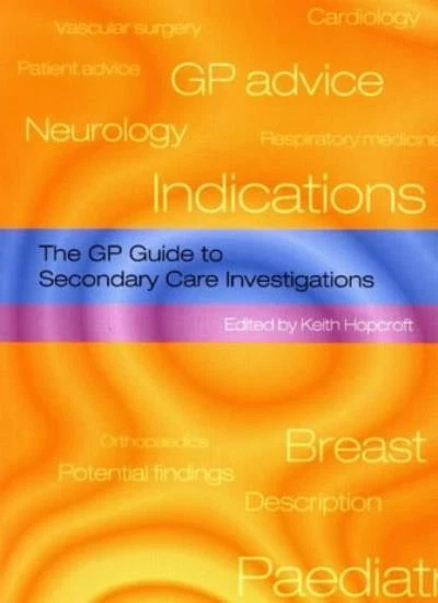 THE GP GUIDE to Secondary Care Investigations EUR 9,22 - PicClick FR