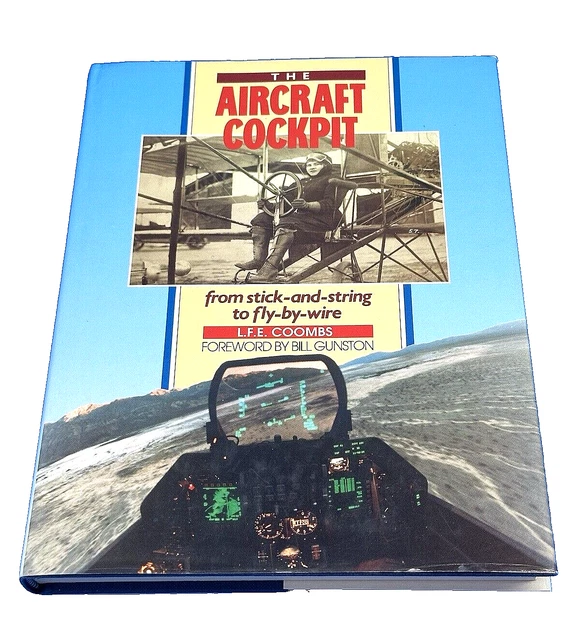 AIRCRAFT COCKPIT: FROM Stick and String to Fly-by-Wire by L.F.E. Coombs ...