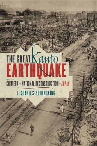THE GREAT KANTO Earthquake and the Chimera of National Reconstruction ...