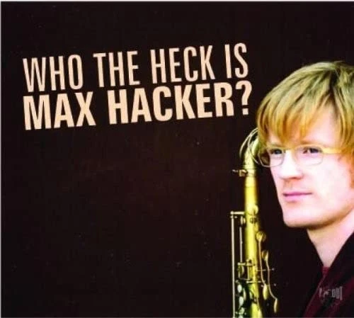 MAX HACKER WHO the Heck Is Max Hacker? (CD) EUR 32,96 - PicClick FR