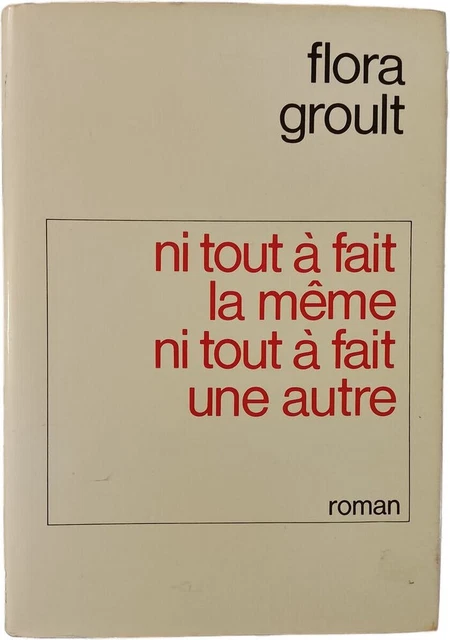 NI TOUT À fait la même ni tout à fait une autre | Flora Groult EUR 16 ...