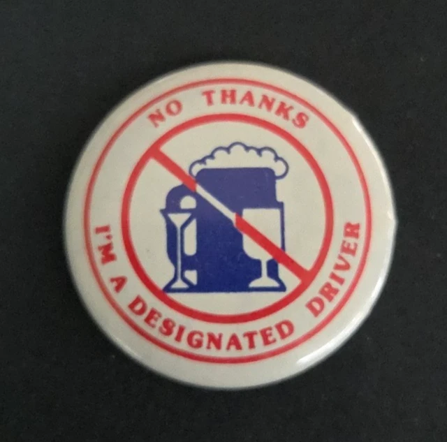 RARE VINTAGE NO Thanks I'm A Designated Driver Pinback Button £6.36 ...