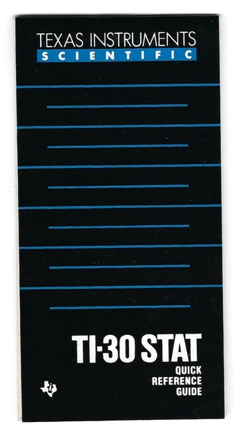 VINTAGE TEXAS INSTRUMENTS TI-30 STAT Quick REFERENCE GUIDE ONLY ...