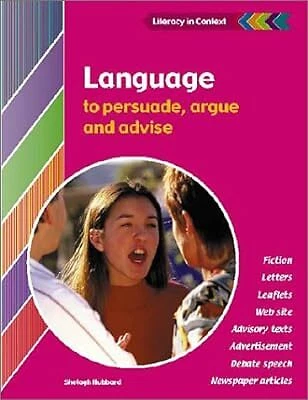 LANGUAGE TO PERSUADE, Argue and Advise Students Book (Literacy in ...