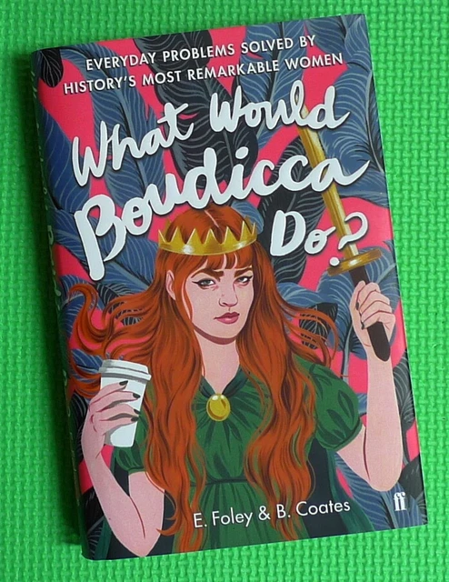 QUE FERAIT BOUDICCA ? Elizabeth Foley, Beth Coates - Hardback avec ...