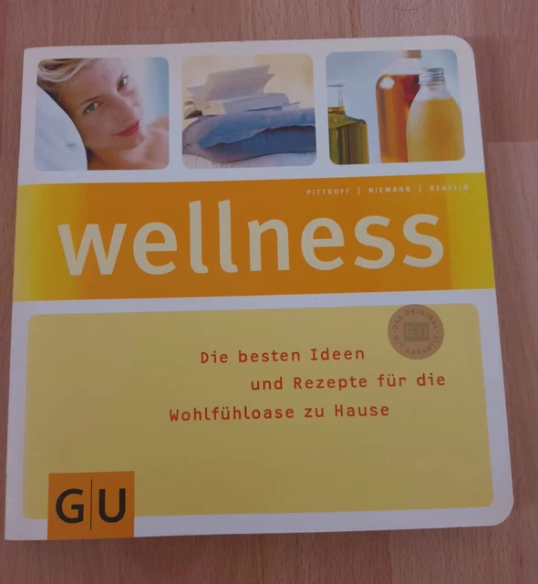 WELLNESS DIE BESTEN Ideen und Rezepte für die Wohlfühloase zu Hause GU Ratgeber EUR 2,99 ...