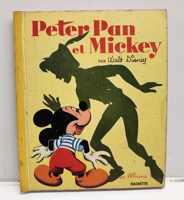 PETER PAN ET MICKEY MOUSE Walt Disney French Book Albums roses 1963 $6. ...