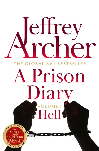 A PRISON TAGEBUCH Band I: Hell (The Tagebücher, 1) Von Archer, Jeffrey ...