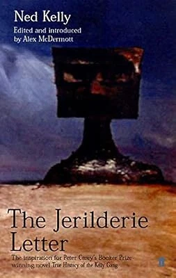 JERILDERIE LETTER, KELLY, The Jerilderie Letter Ned, Used; Good Book ...