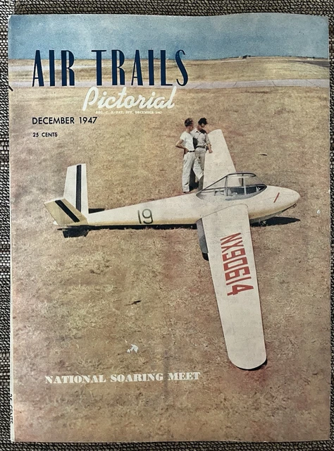 RARE AIR TRAILS Pictorial Magazine December 1947 National Soaring Meet ...