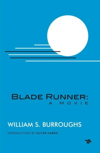 BLADE RUNNER: A Movie (new Edition) by William S. Burroughs [Paperback ...