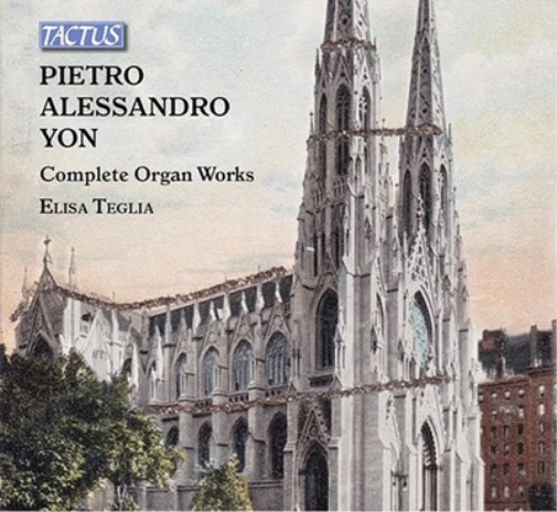PIETRO ALESSANDRO YON Pietro Alessandro Yon: Complete Organ Works (CD ...