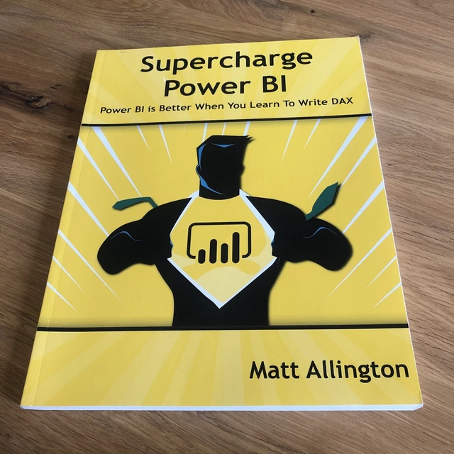 SUPERCHARGE POWER BI: Power BI is Better When You Learn To Write DAX by Matt... £20.00 - PicClick UK