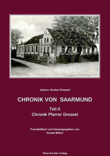 CHRONIK VON SAARMUND, Teil II: Chronik Pfarrer Dressel by Johann Gustav ...