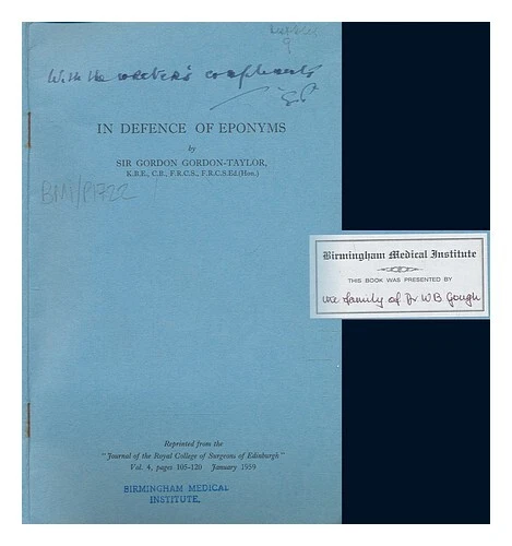 GORDON-TAYLOR, GORDON SIR (1878-1960) In defence of eponyms 1959 ...