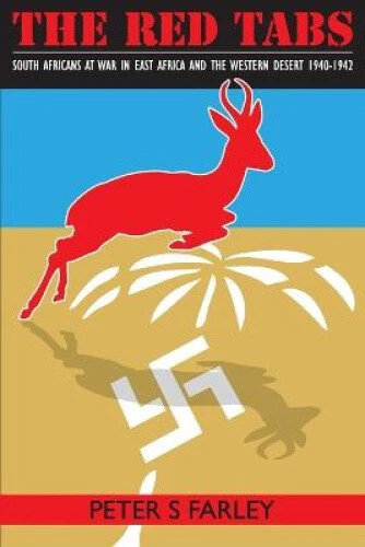 THE RED TABS: South Africans at war in East Africa and the Western ...