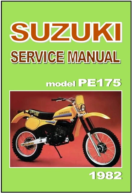 SUZUKI WORKSHOP MANUAL PE175 Z 1982 Maintenance Service Repair Owners ...