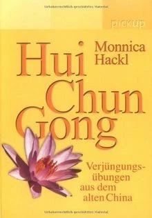 HUI CHUN GONG. Verjüngungsübungen aus dem alten China de M... | Livre ...