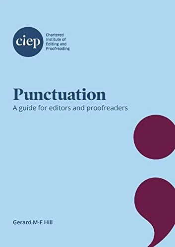 PUNCTUATION : A Guide for Editors and Proofreaders by Gerard M. -F Hill ...