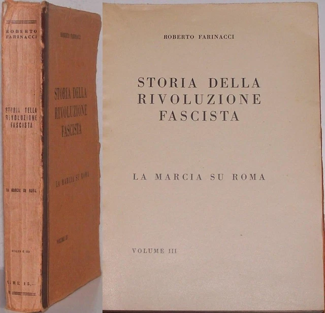 1939-ROBERTO FARINACCI-&STORIA DELLA RIVOLUZIONE FASCISTA-LA MARCIA SU ...