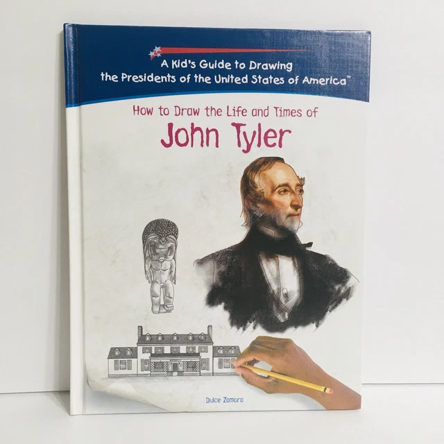 HOW TO DRAW the Life and Times of John Tyler Kid's Guide Drawing ...