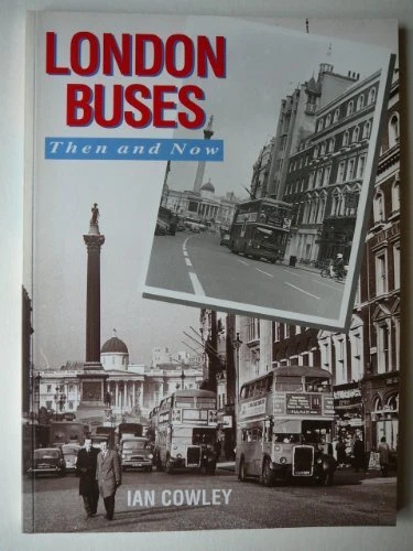 LONDON AND ITS Buses Then and Now-Ian Cowley £3.36 - PicClick UK