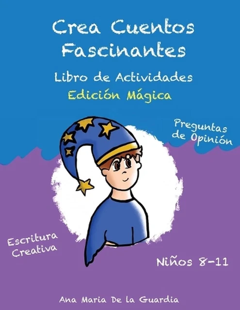 CREA CUENTOS FASCINANTES: Libro de Actividades de Escritura Creativa ...