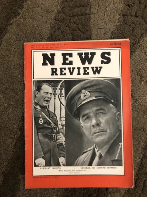 NEWS REVIEW MAGAZINE April 11 1940 Goering General Ironside World War ...