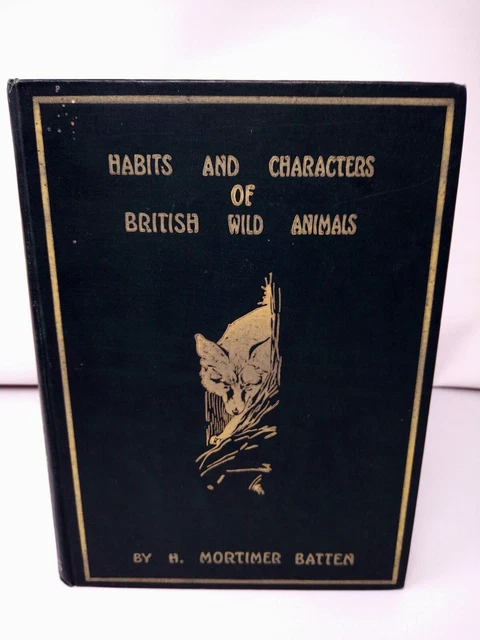 THE HABITS AND Characters of British Wild Animals, H Mortimer Batten ...