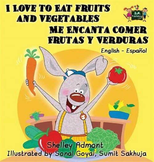 I LOVE TO Eat Fruits and Vegetables Me Encanta Comer Frutas y Verduras ...