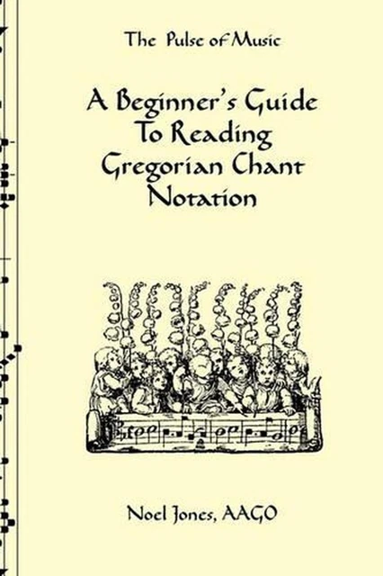 A BEGINNER'S GUIDE To Reading Gregorian Chant Notation by Noel Jones ...
