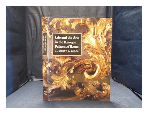 BARBERINI, MARIA GIULIA Life and arts in the Baroque palaces of Rome ...