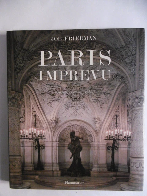 PARIS IMPREVU JOE Friedman Photographies Jérôme Darblay 1989 Flammarion ...