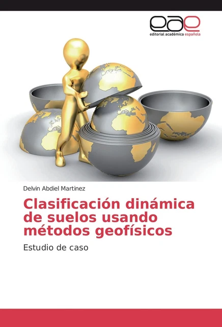 CLASIFICACIÓN DINÁMICA DE suelos usando métodos geofísicos Estudio de caso Buch EUR 49,90 ...