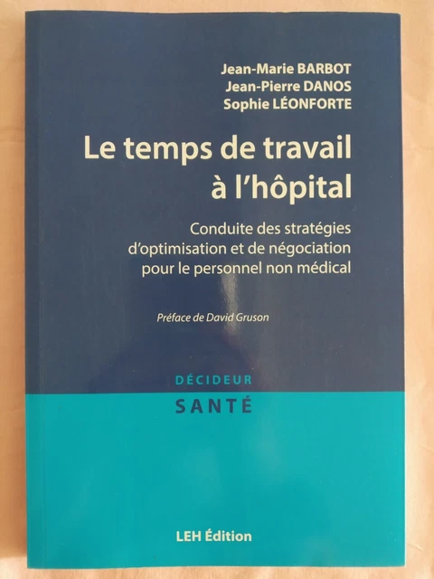 LE TEMPS DE travail à l'hôpital, Jean-Marie Barbot, Jean-Pierre Danos ...