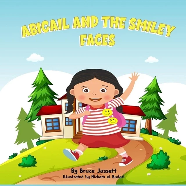 ABIGAIL AND THE Smiley Faces: Confidence Building Moral Lesson Stories ...