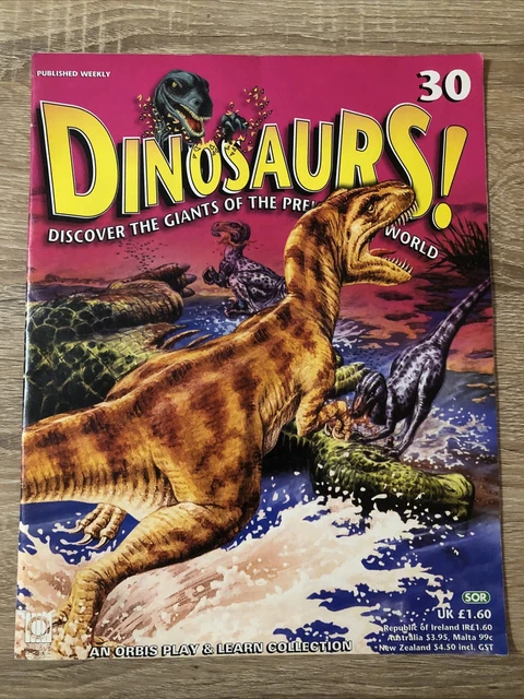 DINOSAURS! MAGAZINE #30 - Published Weekly - Orbis De Agostini Group £2 ...