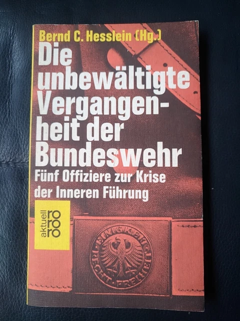 DIE UNBEWÄLTIGTE VERGANGENHEIT der Bundeswehr rororo aktuell 1977 EUR 2 ...