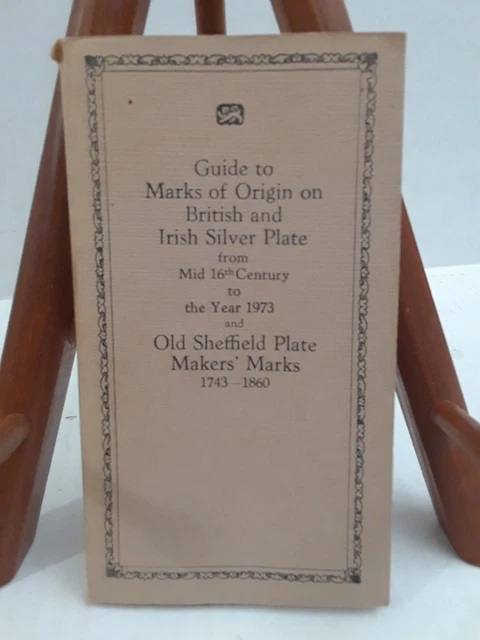 GUIDE TO MARKS Of Origin On British And Irish Silver Plate 1743 - 1860 ...