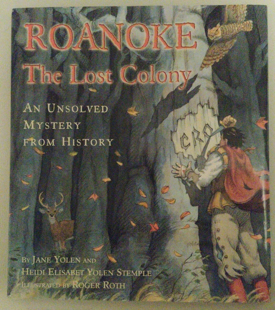ROANOKE, THE LOST Colony: An Unsolved Mystery from History by Jane ...