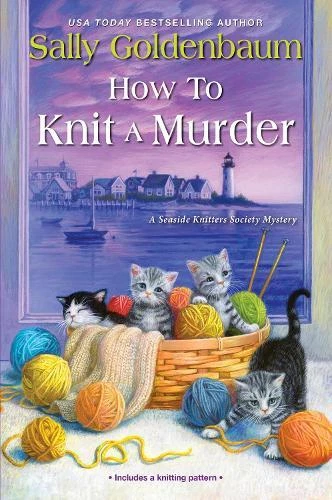 SALLY GOLDENBAUM HOW to Knit a Murder (Poche) Seaside Knitters Society ...