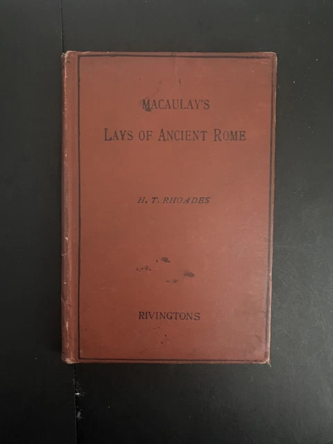 MACAULEY'S LAYS OF Ancient Rome - Lord Macaulay - 1905 HB Rivingtons ...
