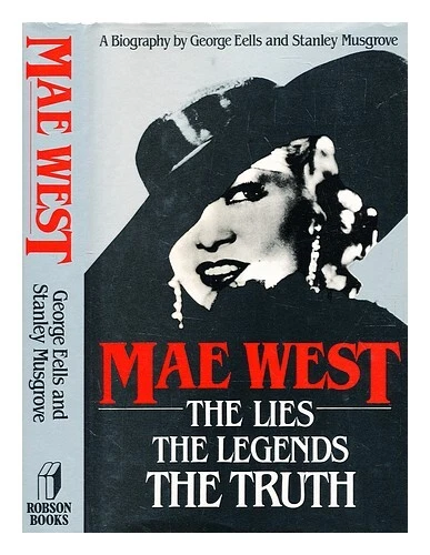 EELLS, GEORGE. MUSGROVE, STANLEY Mae West / by George Eells and Stanley ...