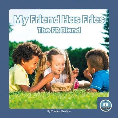 CONNOR STRATTON MY Friend Has Fries (Relié) On It, Phonics! Consonant ...