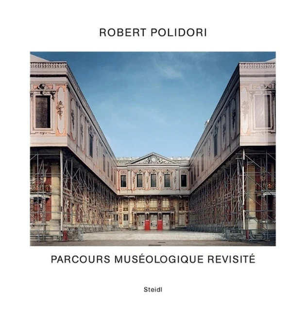 ROBERT POLIDORI: PARCOURS Mus?ologique Revisit? by Robert Polidori ...